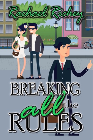 Book Review - Breaking all the Rules by Rachael Richey